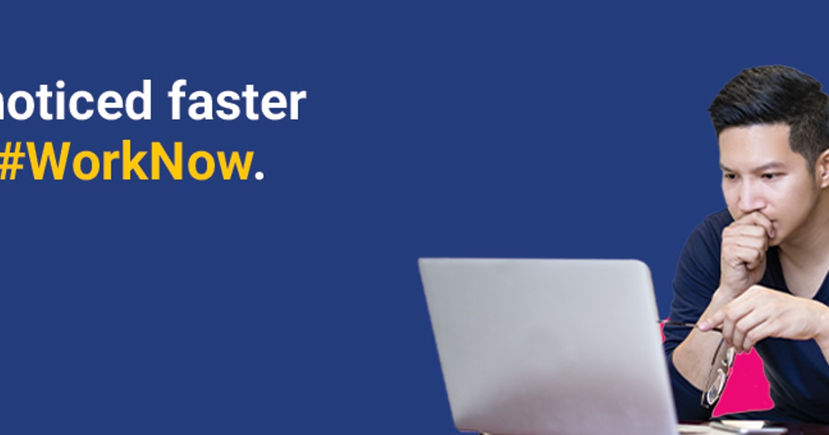 Stand out more to employers with #WorkNow - Jobstreet Malaysia