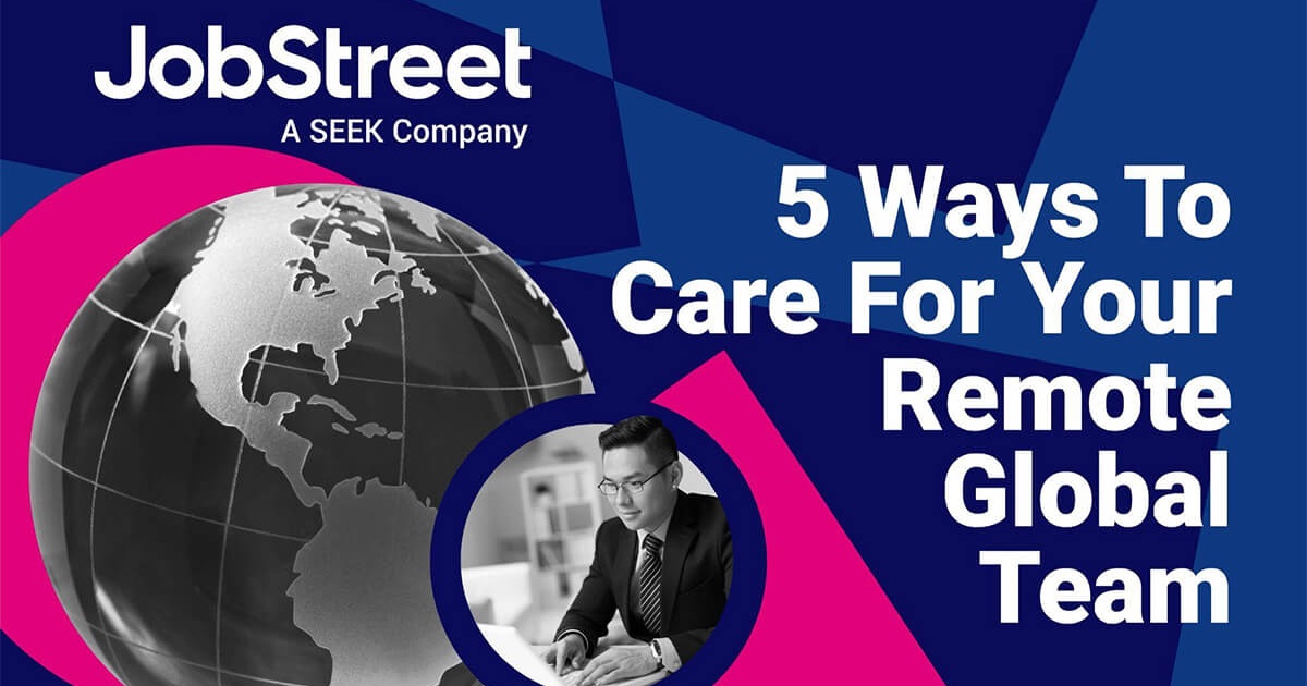 5 Ways To Care For Your Remote Global Team | SEEK Employer