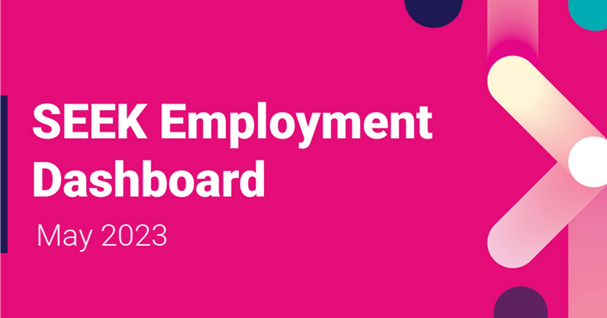 SEEK Employment Dashboard - May 2023 | SEEK