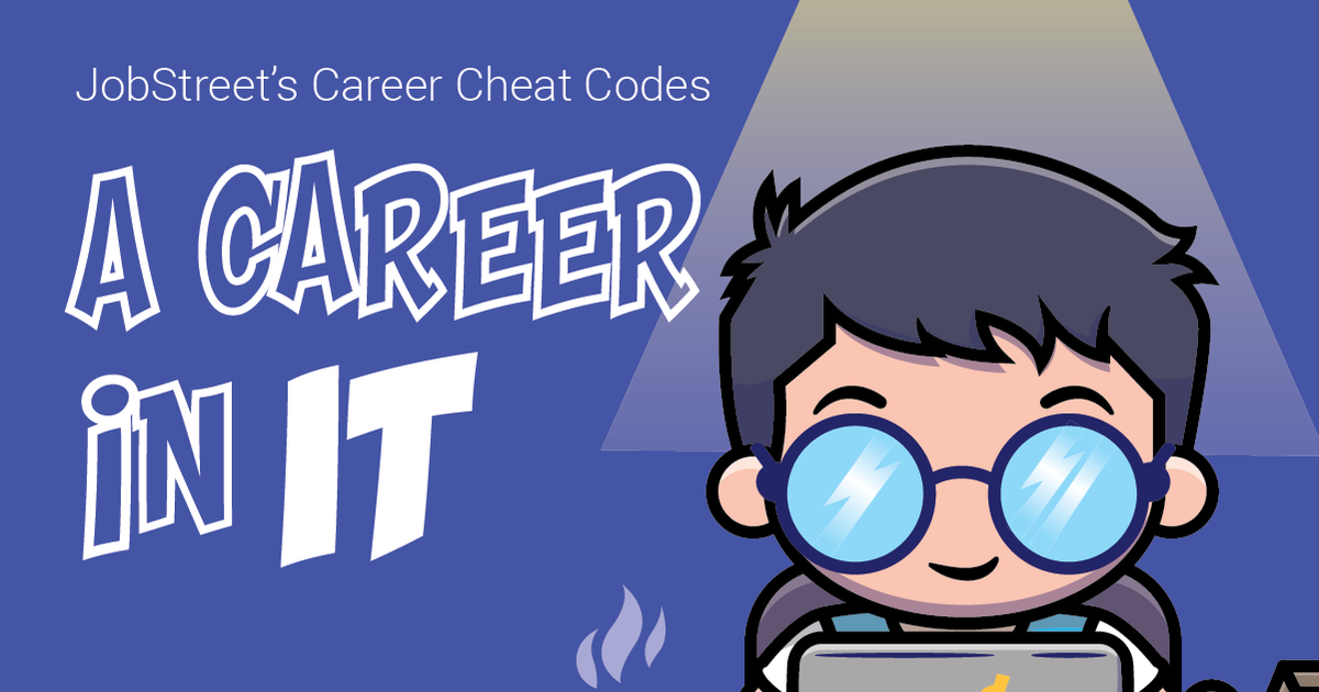 Career Cheat Codes: A Career in IT | Infographics - Jobstreet Malaysia