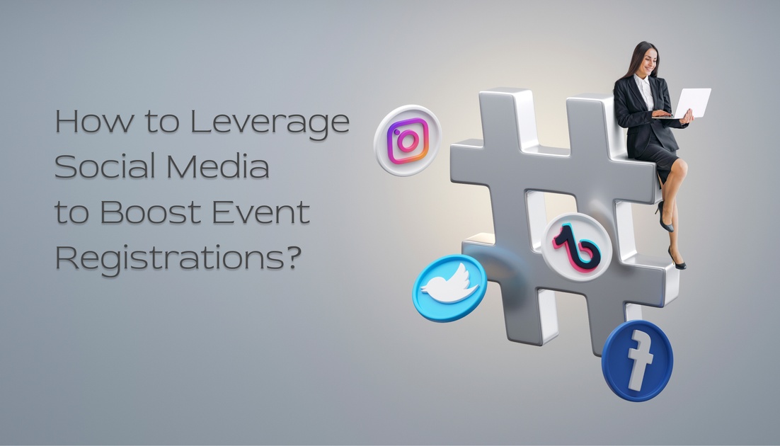 Maximize Event Registrations with Social Media Strategies