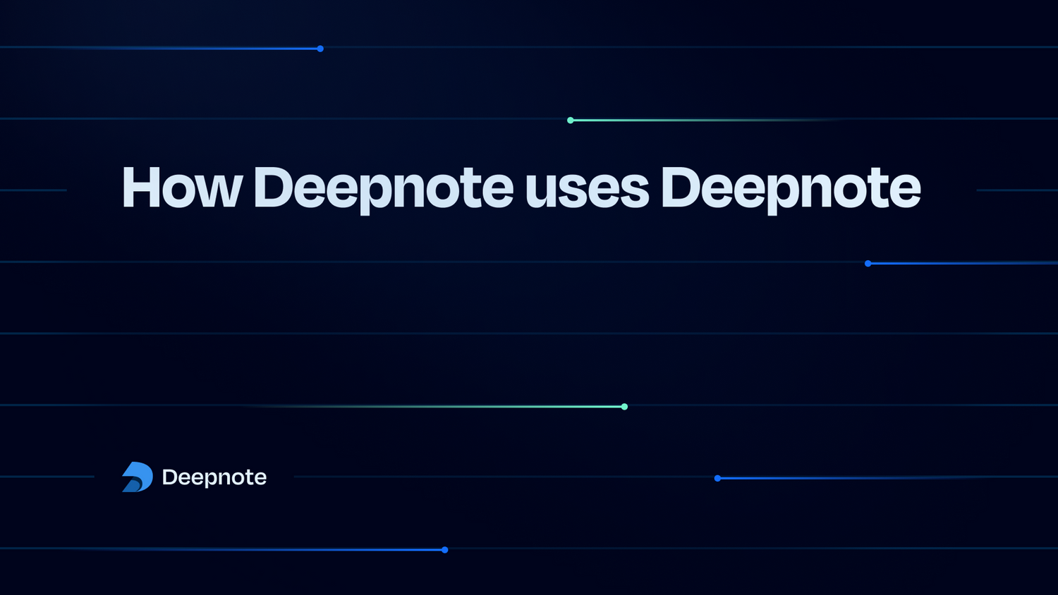 How Deepnote uses Deepnote