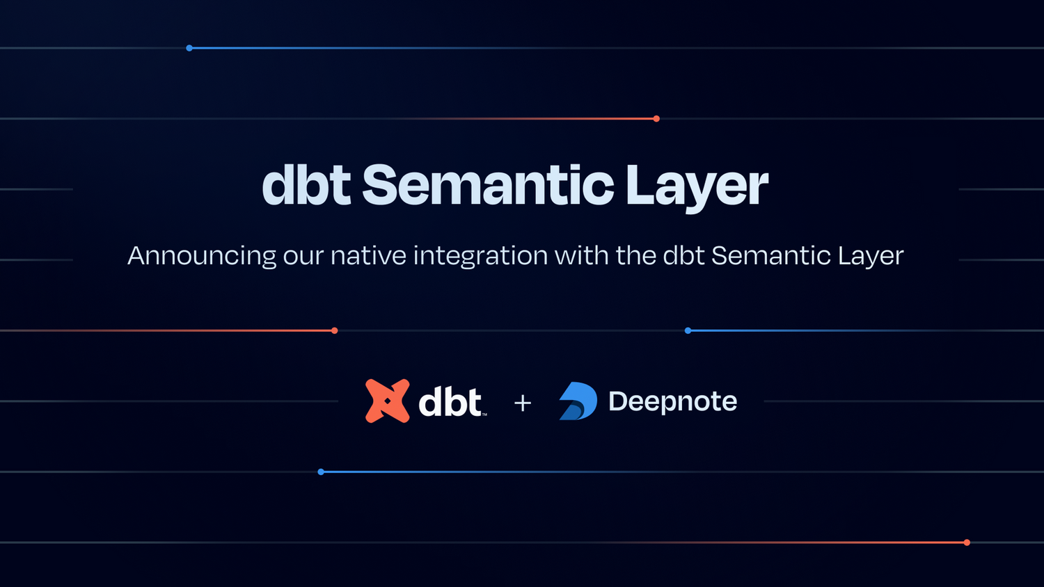 Announcing the dbt Semantic Layer for data notebooks Announcing the dbt Semantic Layer for data notebooks