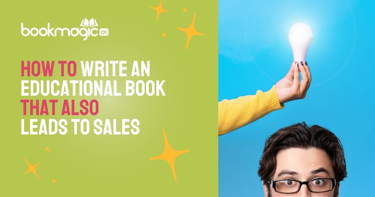 BookMagic - How to write an educational book that also leads to sales