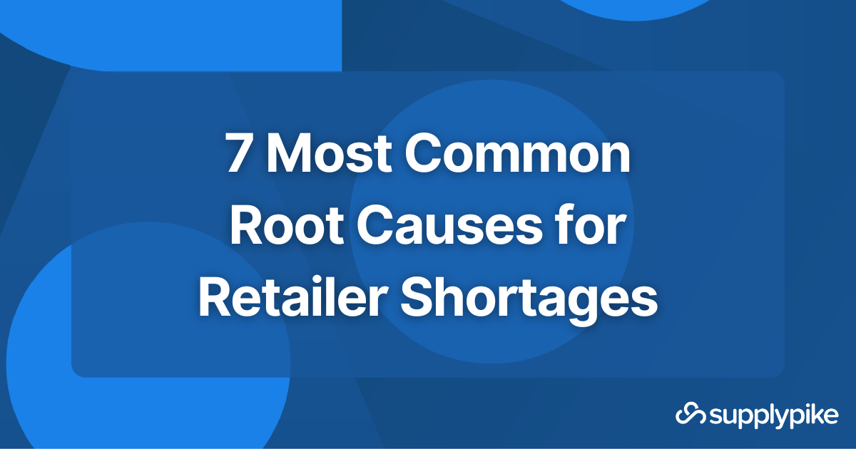 Common Root Causes for Retailer Shortages - SupplierWiki