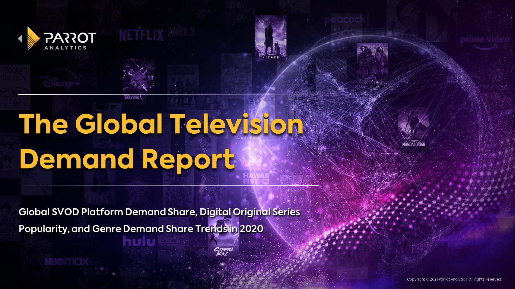 The Global Television Demand Report: Full Year 2020 | Parrot Analytics