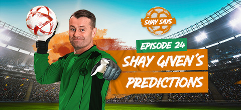 Shay Given Tips - Weekly Football Tips | LeoVegas Sports