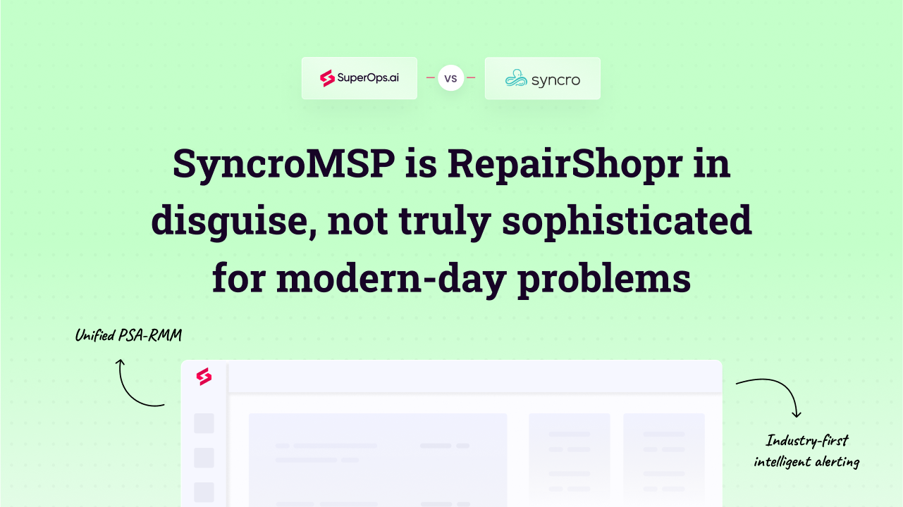 Syncro MSP alternative | Compare SuperOps.ai vs Syncro MSP