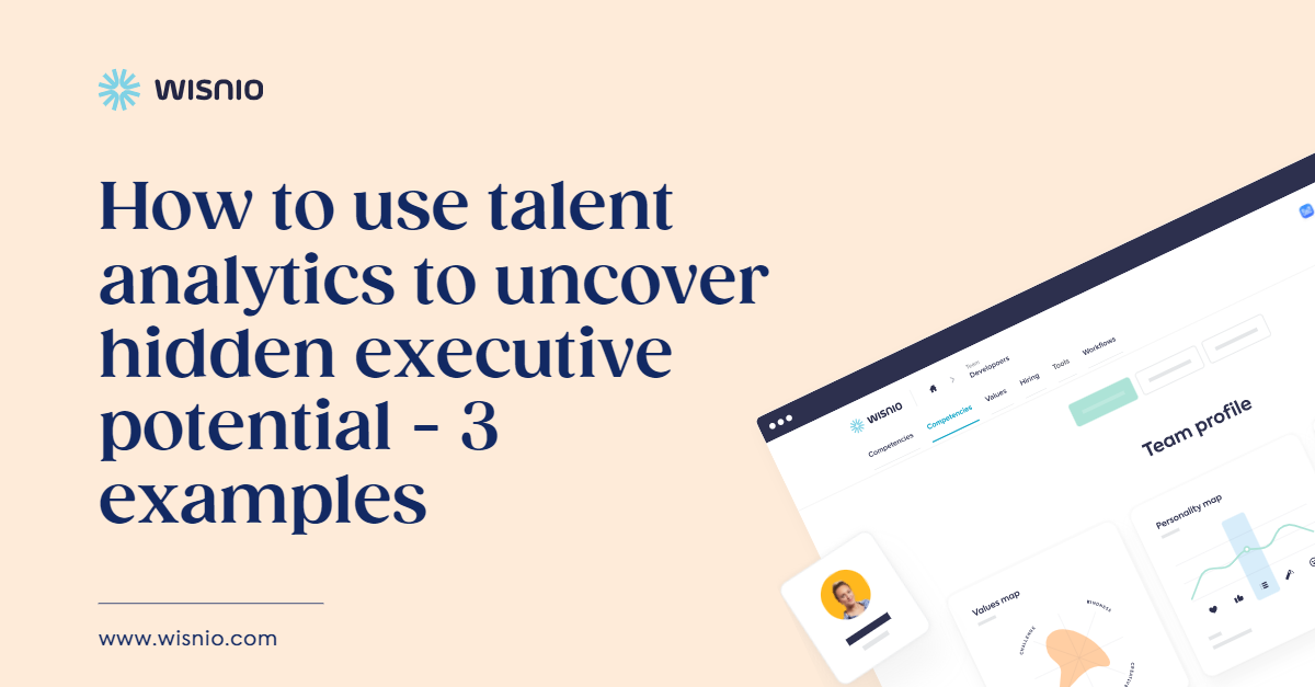 How to use talent analytics to uncover hidden executive potential - 3 ...