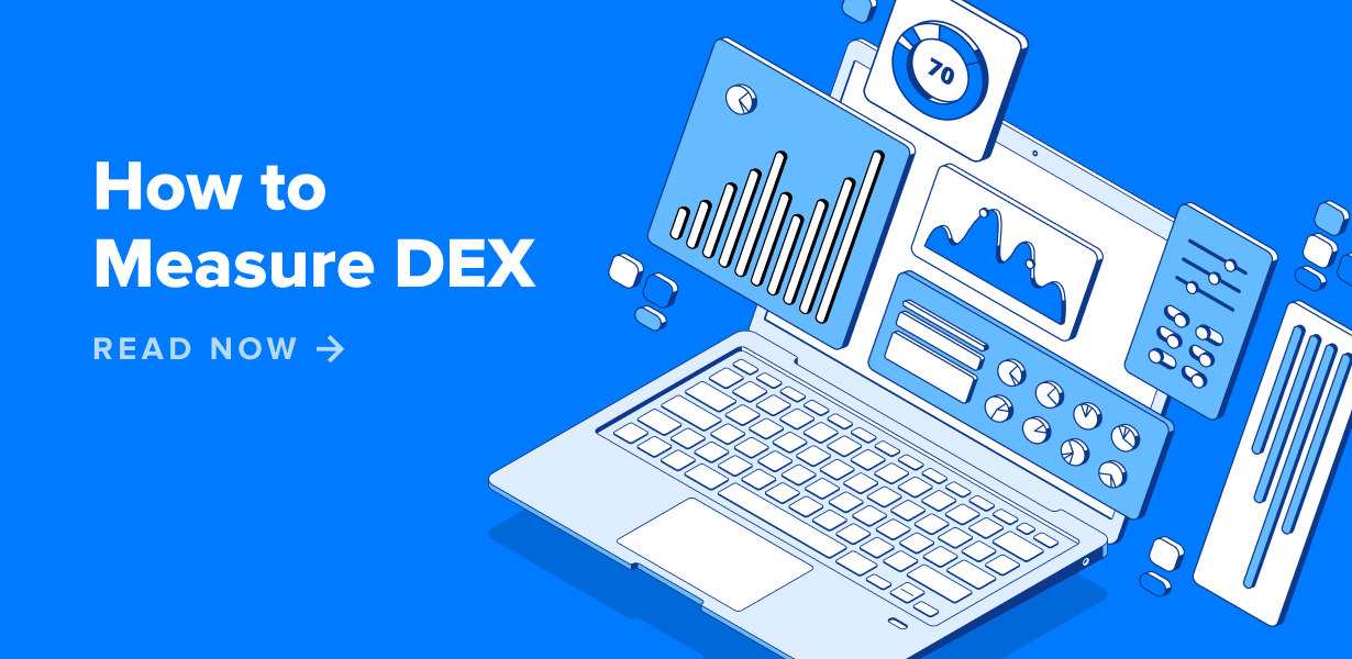 How to Measure DEX | Nexthink