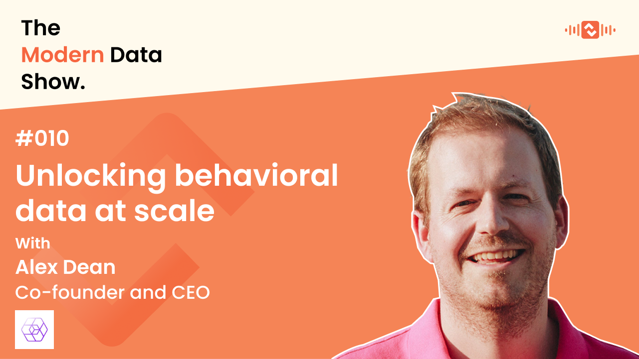 S01 E11: Unlocking behavioral data at scale with Alex Dean, CEO and Co ...