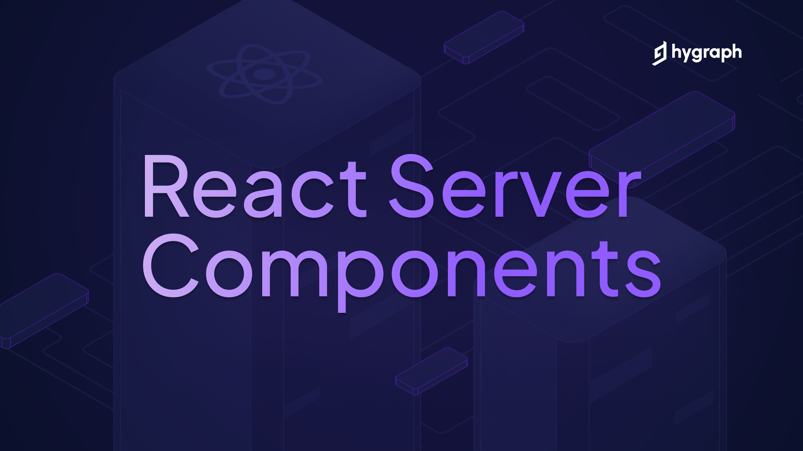 The what, why and how of React Server Components | Hygraph